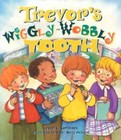 Trevor's Wiggly-wobbly Tooth - Paperback By Laminack, Lester L. - GOOD ...