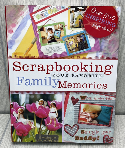 Scrapbooking Your Favorite Family Memories - Over 500 Inspiring Page ...