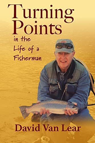 Turning Points in the Life of a Fishe... by Van Lear, David Paperback ...