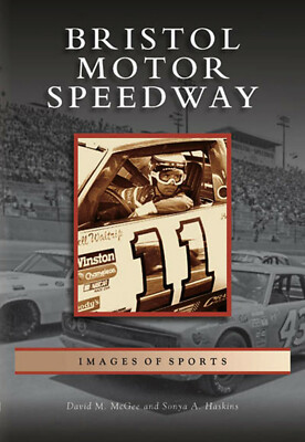 Bristol Motor Speedway; Images of Sports (new book) NASCAR racing | eBay
