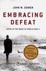 Embracing Defeat: Japan in the Wake of World War II, Dower, John W ...
