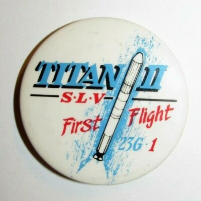 Vintage Titan II Missle SLV First Flight Pinback Button | eBay