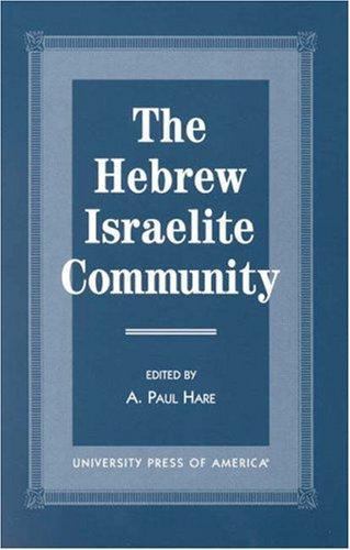 Hebrew Israelite Community by A. Paul Hare (1999, Trade Paperback) for ...