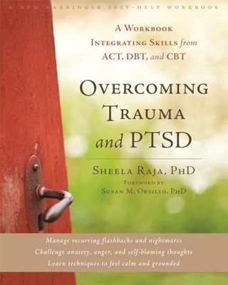 Overcoming Trauma and PTSD: A Workbook I... by Raja, Sheela Paperback ...