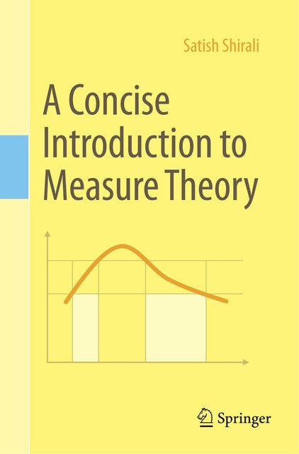 A Concise Introduction to Measure Theory von Satish Shirali (2019 ...