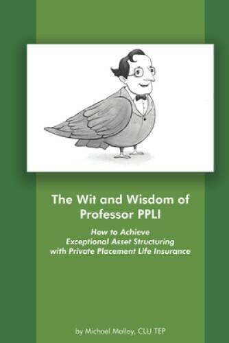 The Wit and Wisdom of Professor PPLI: How to Achieve Exceptional Asset ...
