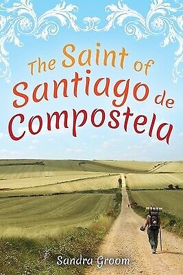 The Saint of Santiago de Compostela by Groom, Sandra -Paperback | eBay ...