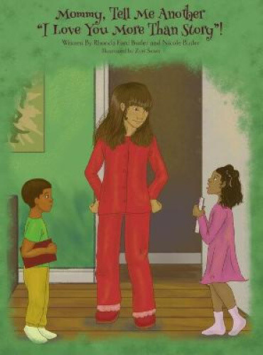 Mommy, Tell Me Another "I Love You More Than Story!" by Butler, Rhonda ...