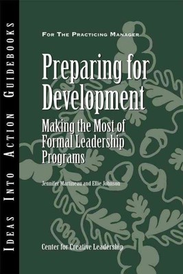 Preparing for Development : Making the Most of Formal Leadership ...