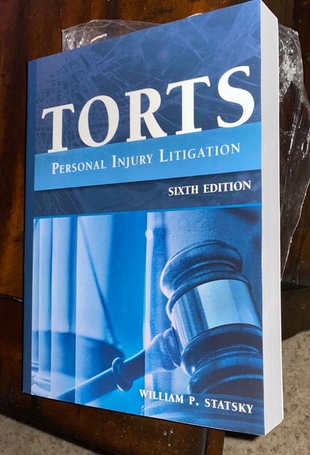 Torts : Personal Injury Litigation by William P. Statsky (2019, Trade ...