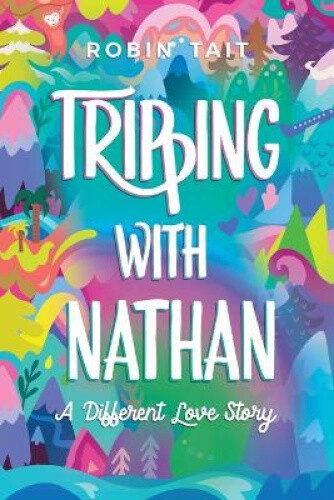 Tripping with Nathan: a Different Love Story by Robin Tate [Paperback ...