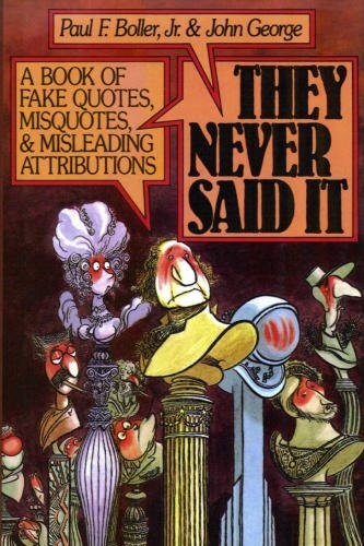 THEY NEVER SAID IT By Paul F. Boller.jr @john George - Hardcover Mint ...