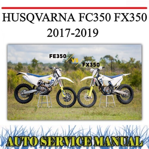 HUSQVARNA FC350 FX350 2017-2019 FACTORY WORKSHOP SERVICE REPAIR & OWNER ...