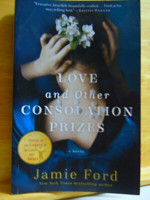 Love and Other Consolation Prizes by Jamie Ford GIFT NEW!!! FREE ...