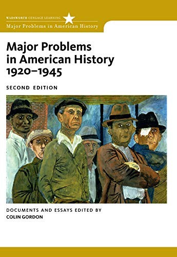 MAJOR PROBLEMS IN AMERICAN HISTORY, 1920-1945: DOCUMENTS By Colin ...