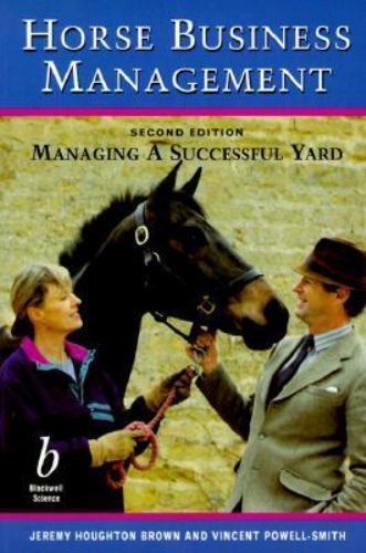 Horse Business Management by Vincent Powell-Smith and Jeremy Houghton ...