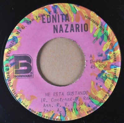 EDNITA NAZARIO Me Esta Gustando / Vengo De Regres LATIN 45 BORINQUEN ...