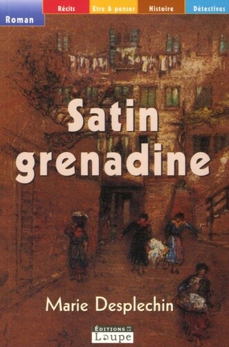 Satin grenadine (grands caracteres) de Marie Desplechin | eBay