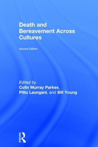 Death and Bereavement Across Cultures : Second Edition by Pittu ...