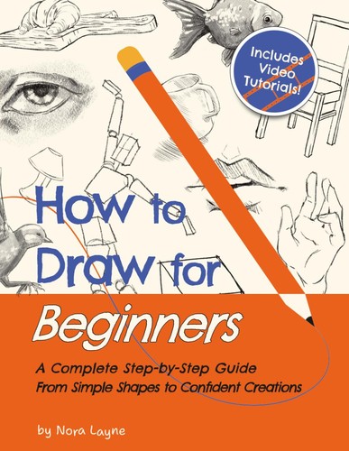 How to Draw for Beginners - A Complete Step-by-Step Guide from Simple ...