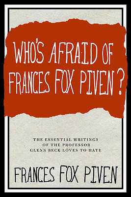 NEW BOOK Who's Afraid of Frances Fox Piven? - The Essential Writings of ...