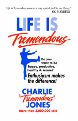 Life Is Tremendous - Hardcover By Charlie Tremendous Jones - VERY GOOD ...