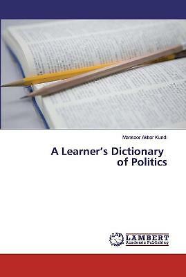 A Learner's Dictionary of Politics by Mansoor Akbar Kundi (Paperback ...
