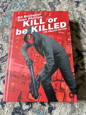 KILL OR BE KILLED - DELUXE EDITION - by ED BRUBAKER & Phillips - Image ...