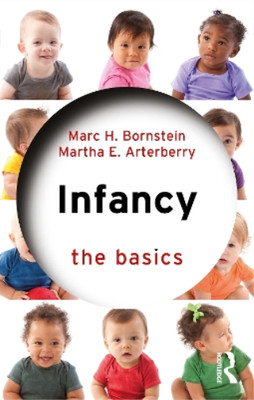 Martha E. Arterberry Marc H. Bornstein Infancy (Paperback) Basics ...