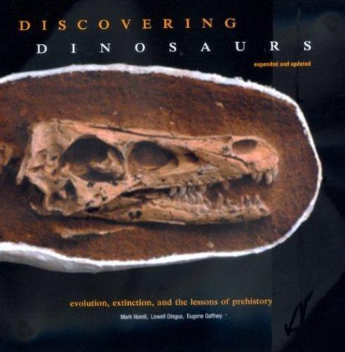 Discovering Dinosaurs : Evolution, Extinction, and the Lessons of ...