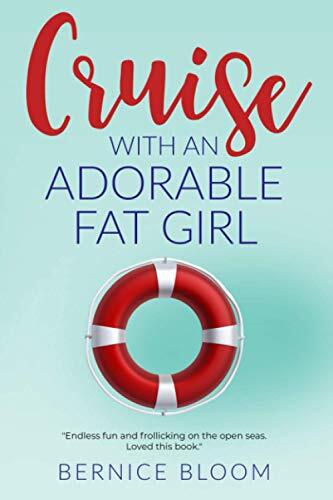 Cruise with an Adorable Fat Girl By Bernice Bloom 9781980959441| eBay