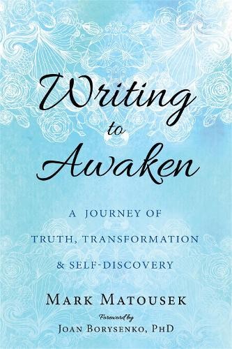 Mark Matousek Writing to Awaken (Tascabile) 9781626258686 | eBay
