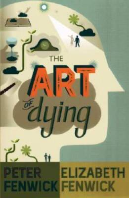 The Art of Dying - Paperback By Fenwick, Peter - GOOD 9780826499233| eBay
