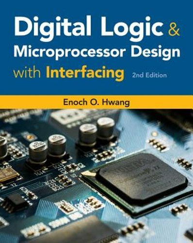 Digital Logic and Microprocessor Design with Interfacing by Enoch Hwang: New 9781305859456| eBay