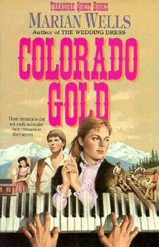 Colorado Gold (Treasure Quest Series #1) - Paperback By Wells, Marian ...
