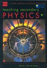 Teaching Secondary Physics (ASE John Murray Science Practice) By David ...