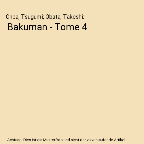 Bakuman - Tome 4, Ohba, Tsugumi; Obata, Takeshi | eBay UK