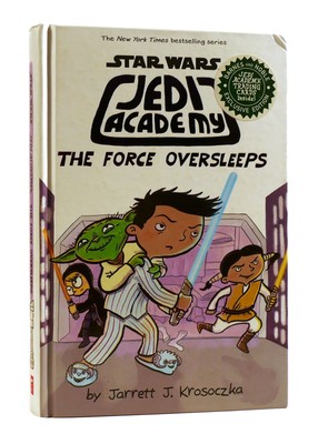 Jarrett J. Krosoczka THE FORCE OVERSLEEPS Star Was Jedi Academy 1st ...