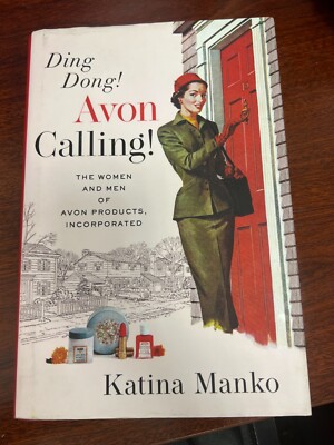 Ding Dong! Avon Calling!: The Women and Men of Avon Products ...