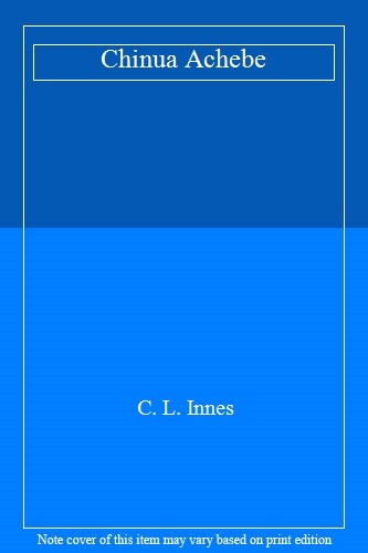 Chinua Achebe (Cambridge Studies in African and Caribbean Litera ...