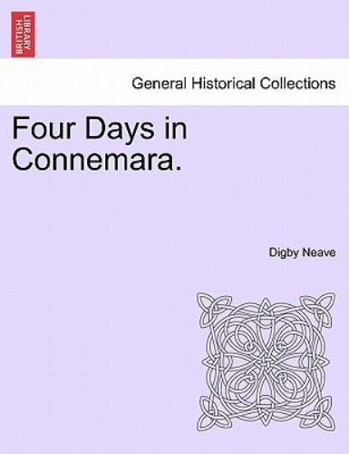 Four Days in Connemara by Digby Neave (2011, Trade Paperback) for sale ...