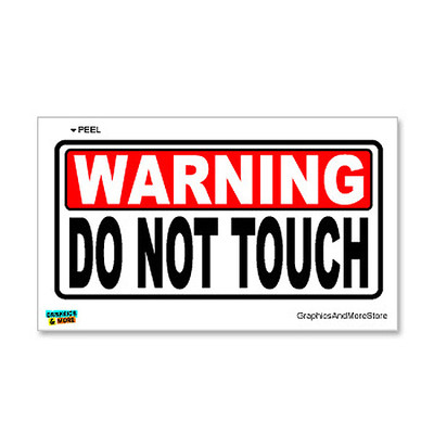 Warning Do Not Touch - Business Store Sign - Window Wall Sticker | eBay
