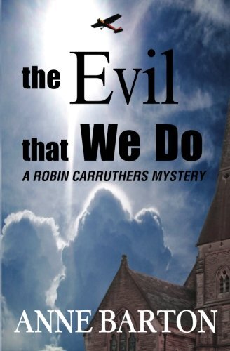 The Evil That We Do (Robin Carruthers mystery series), Barton ...