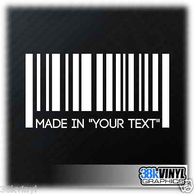 MADE IN YOUR CUSTOM TEXT BARCODE Funny Car/Window/Bumper Vinyl Decal ...