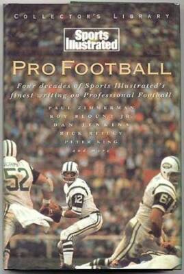 Pro Football: Four Decades of Sports Illustrated's Finest Writing on ...