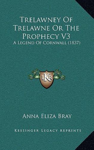 Trelawney of Trelawne or the Prophecy V3 : A Legend of Cornwall (1837 ...