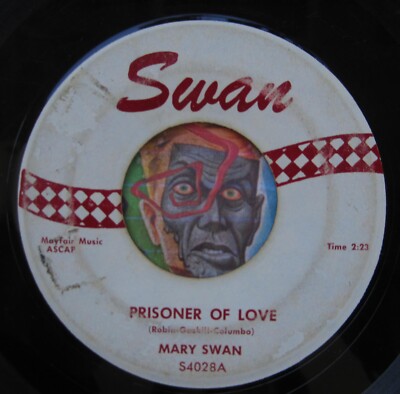 HEAR Mary Swan 45 Prisoner Of Love / My Girl Friend Betty SWAN teen ...