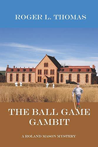 The Ball Game Gambit (Roland Mason Mysteries) 9781548514174 Fast Free ...