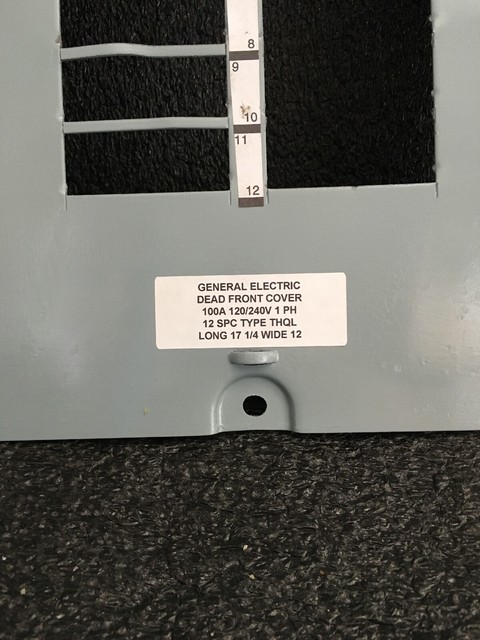 GENERAL ELECTRIC DEAD FRONT COVER 100A 120/240V 1 PH 12 SPC LONG 17 1/4 ...