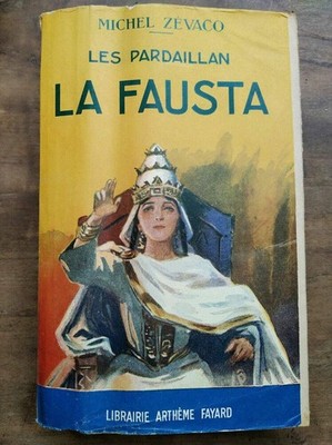 Michel Zévaco: Les Pardaillan La Fausta/ Arthème Fayard 1947 | eBay